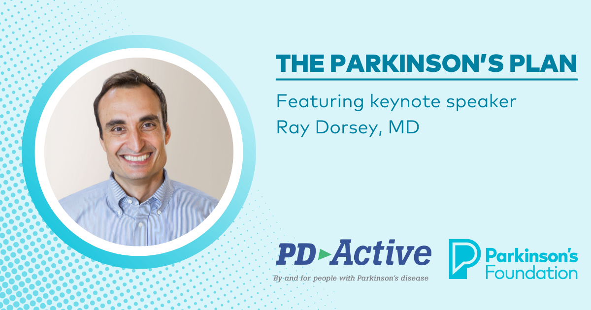The Parkinson's Plan with Dr. Ray Dorsey | Parkinson's Foundation