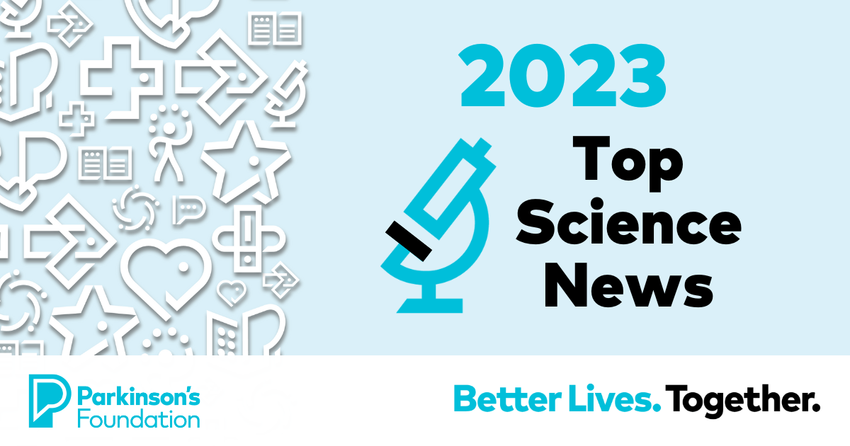 Top Parkinson’s Science News Articles of 2023 | Parkinson's Foundation