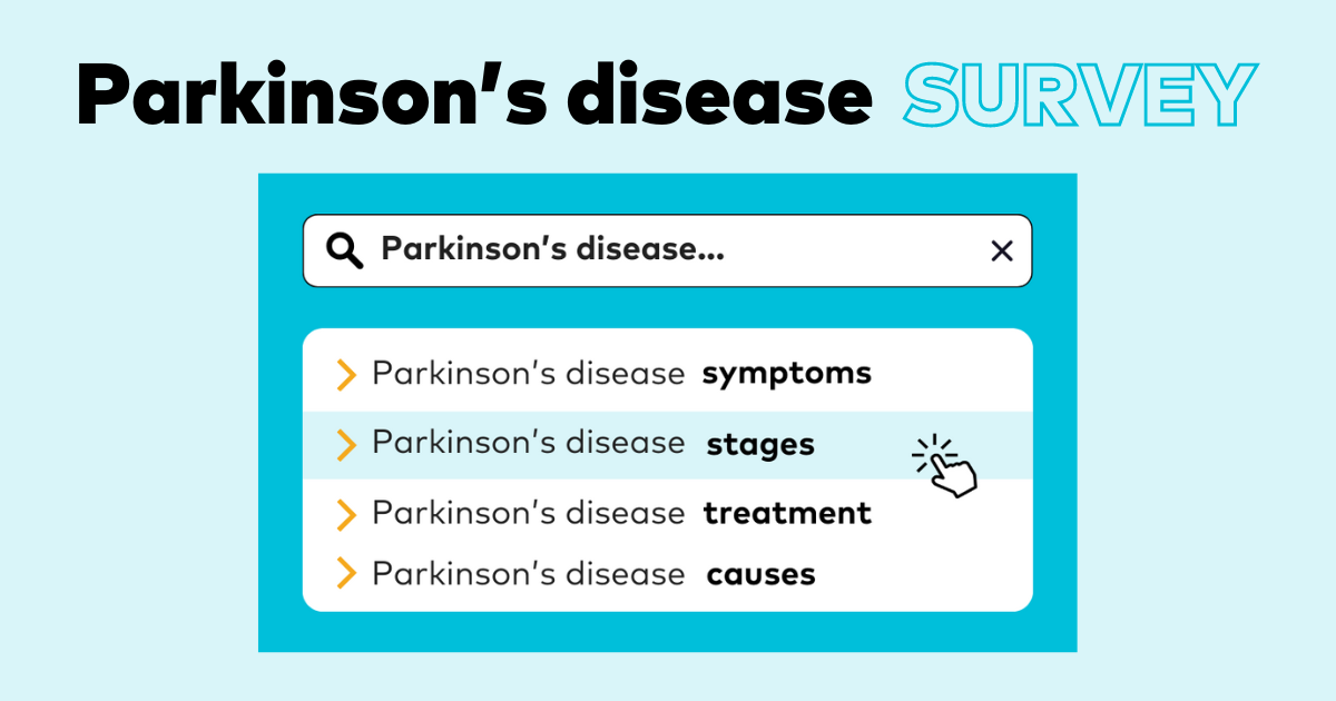 Complete Our Parkinson's Topics Survey | Parkinson's Foundation