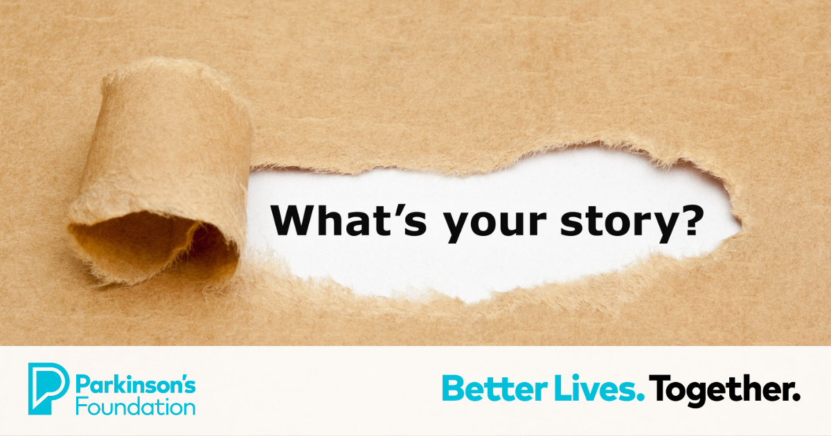 Submit Your Story | Parkinson's Foundation