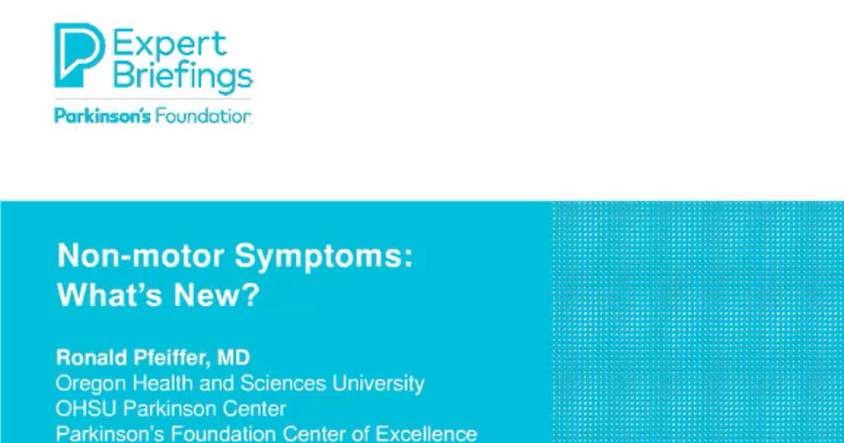 Expert Briefing: Non-motor Symptoms: What’s New? | Parkinson's Foundation